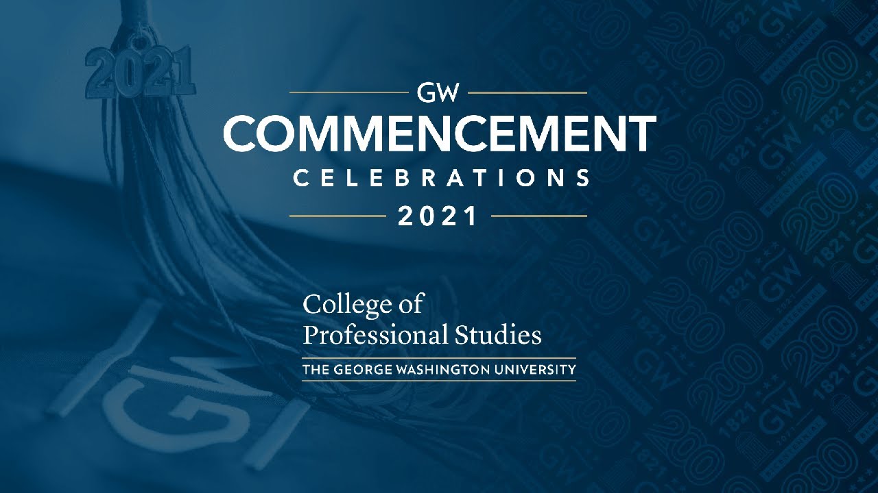 2021 Commencement Celebration - George Washington University College of ...