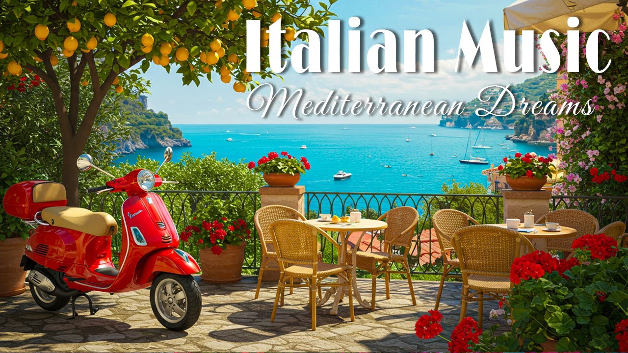 🎶 Italian Morning Vibes & Mediterranean Music 🎶 2+ Hours Coastal Italy ...