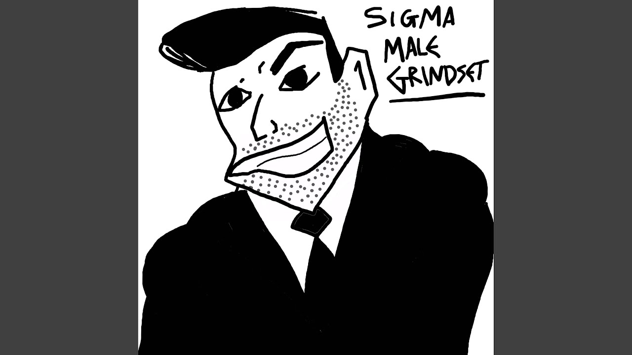Sigma Male Grindset - YouTube