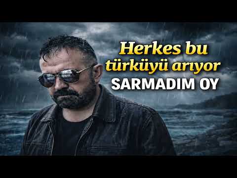 Sarmadım Oy | Herkes Bu Türküyü Arıyor