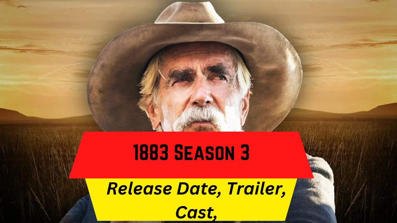 1883 Season 3 Release Date | Trailer | Cast | Expectation | Ending ...