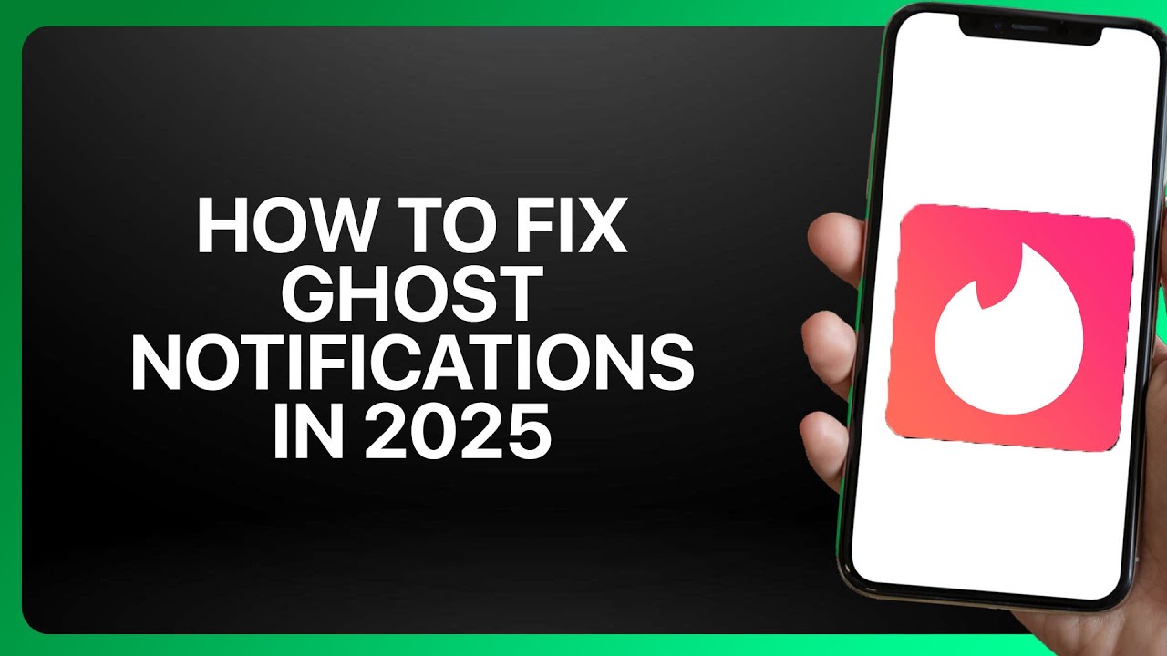How To Fix Tinder Ghost Notifications in 2025! Tutorial - YouTube