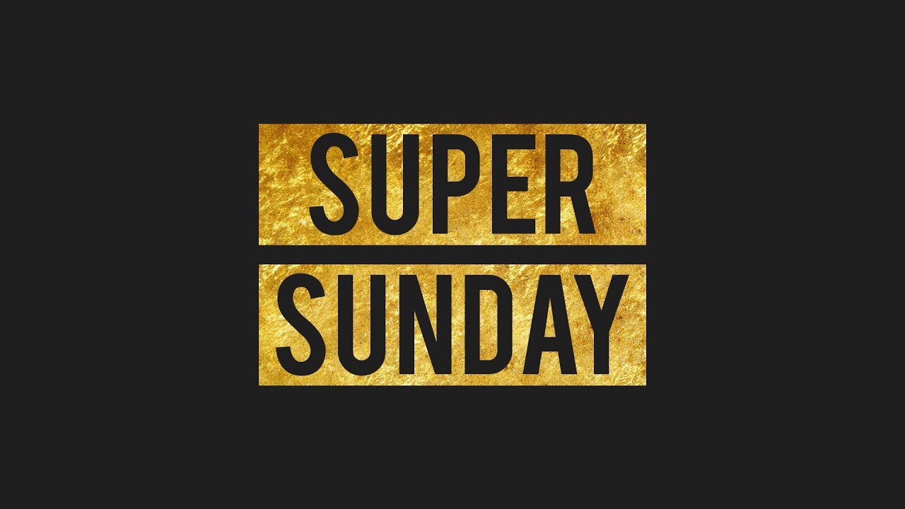 Super Sunday 2018 - YouTube