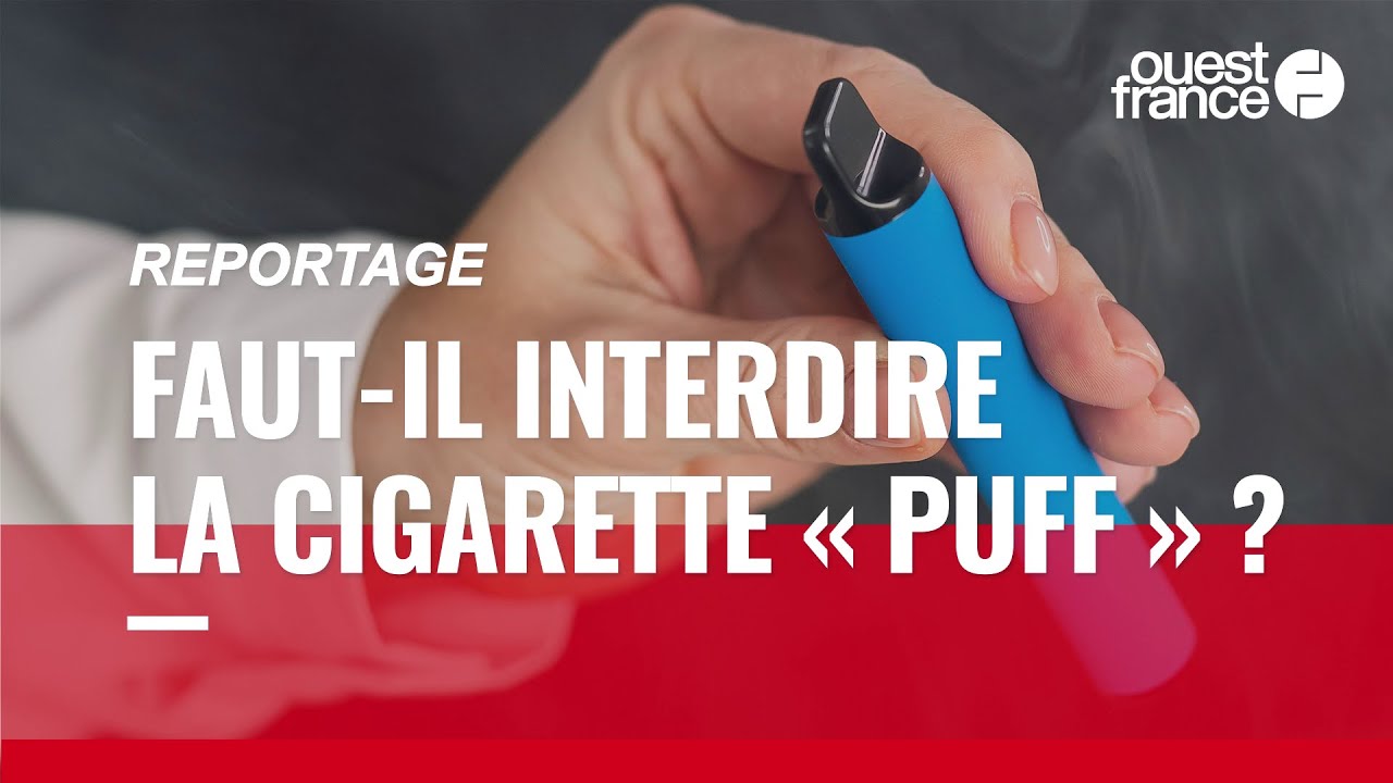 La cigarette « puff » bientôt interdite en France ? - YouTube