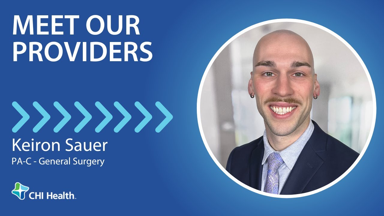 Keiron Sauer, PA-C - General Surgery - CHI Health - YouTube
