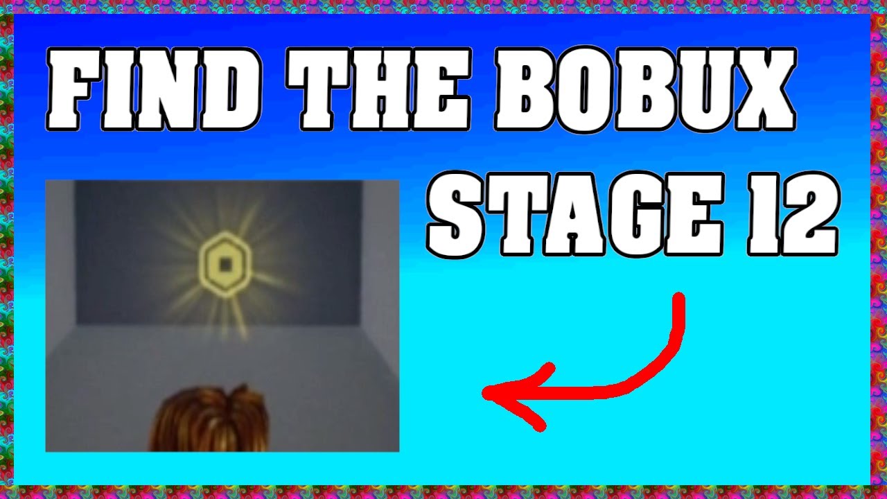 How To Find BOBUX STAGE 12 in FIND THE BOBUX ROBLOX 🤑 - YouTube