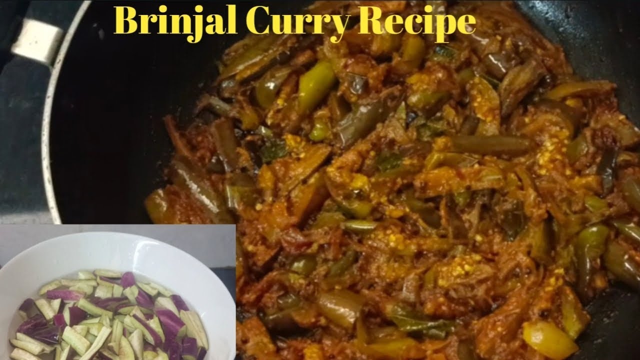 Brinjal Curry Recipe ll Complete Home Food Style ll Delicious foods and ...