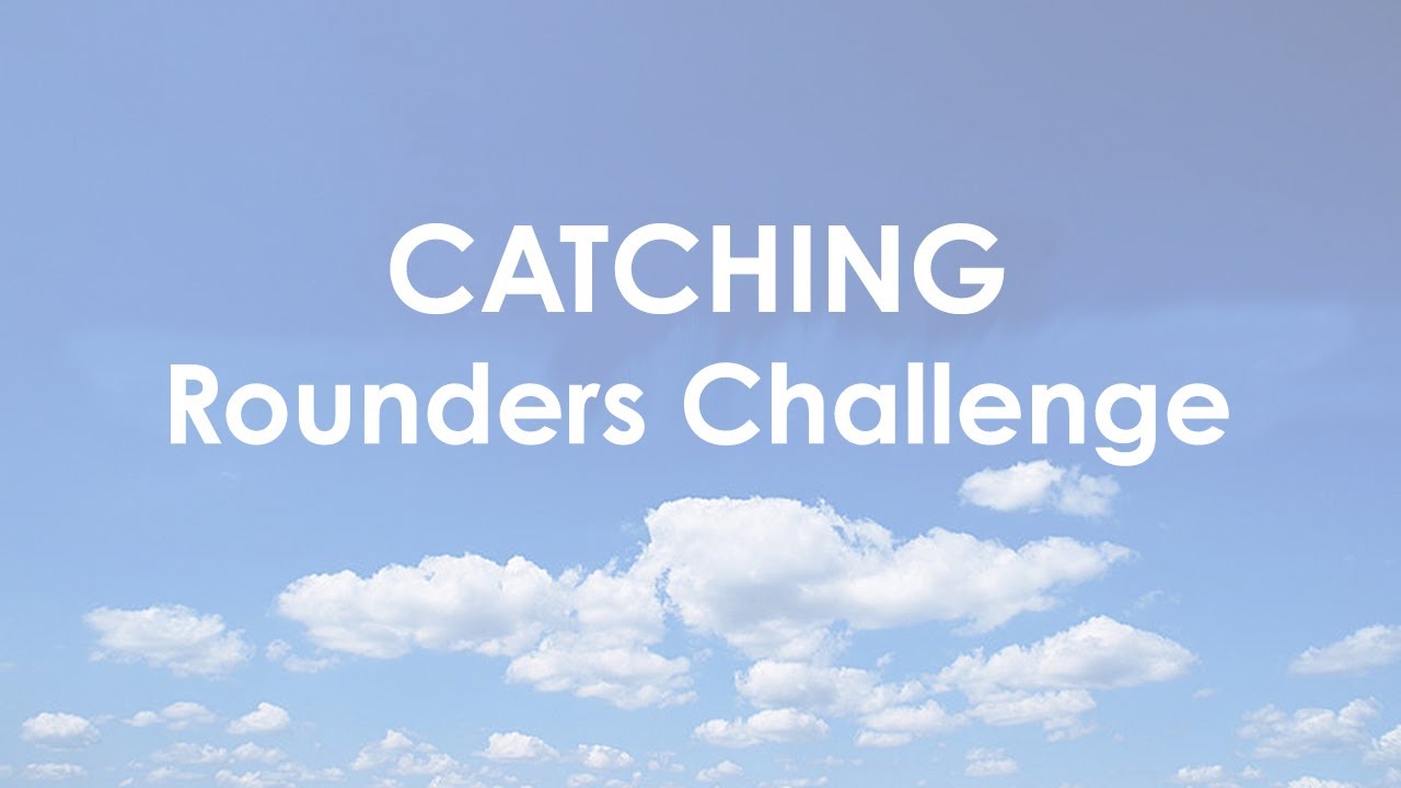 Catching - Rounders Challenge - YouTube