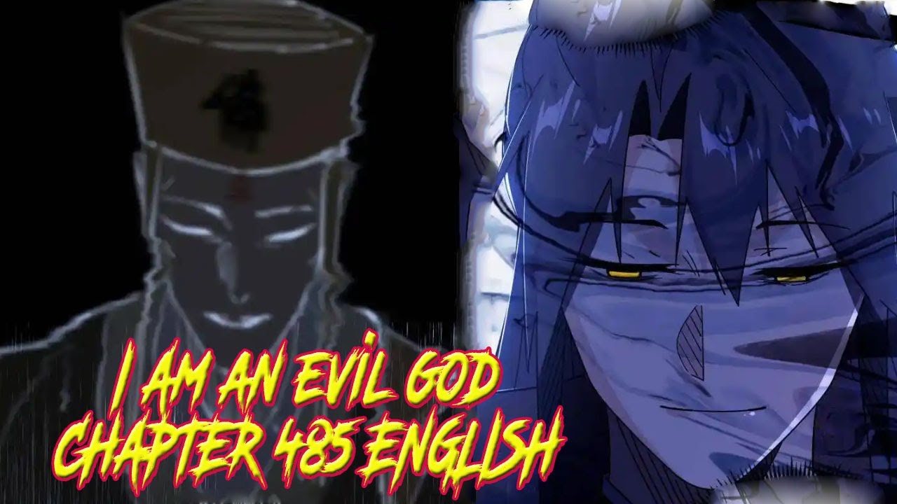 I’m An Evil God Chapter 485 English - YouTube