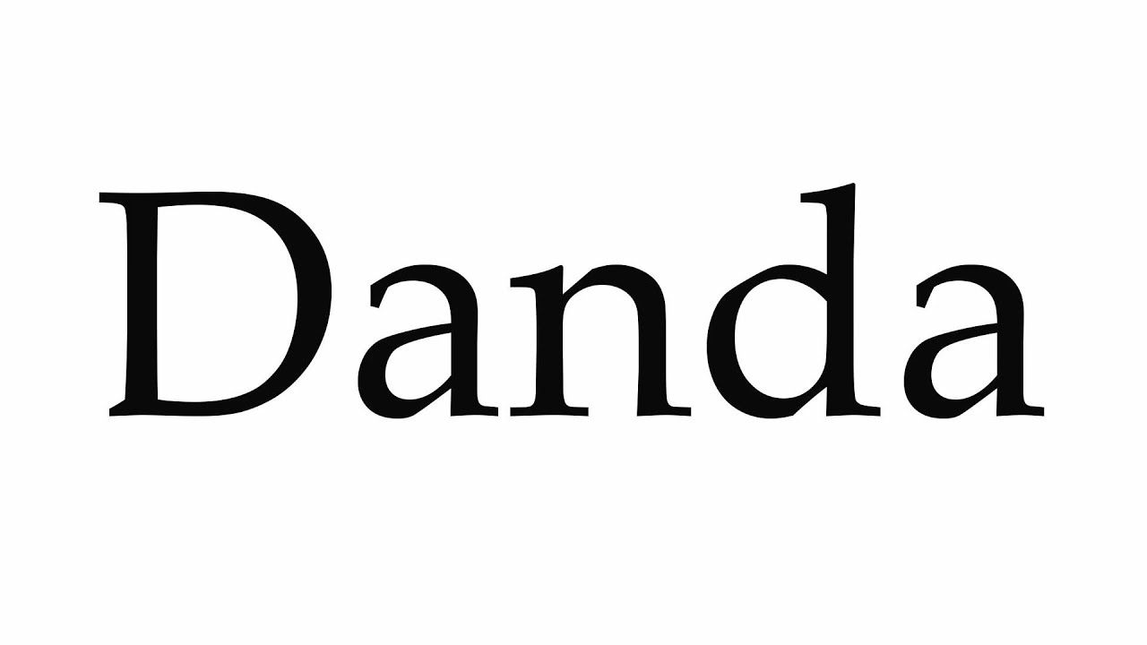 How to Pronounce Danda - YouTube