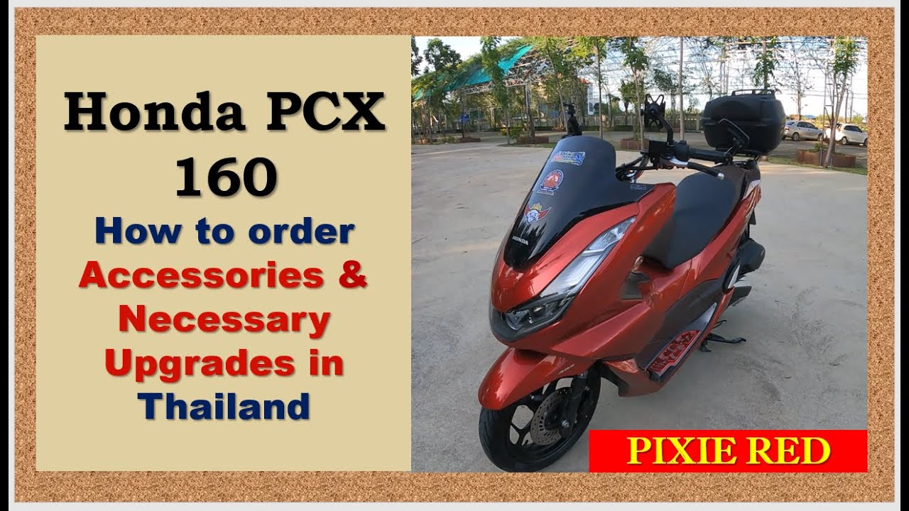 Honda PCX 160 How To Order Accessories and Necessary Upgrades in ...