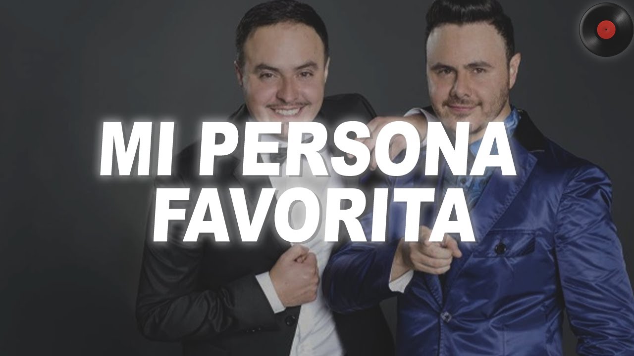 Río Roma - Mi Persona Favorita (Letra) - YouTube