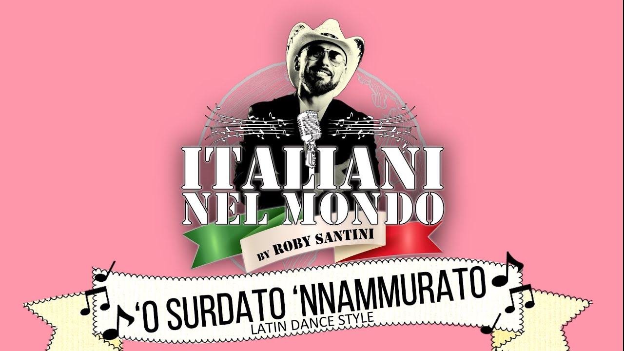 ROBY SANTINI - ‘O surdato ‘nnammurato (Latin Dance Style) - YouTube Music
