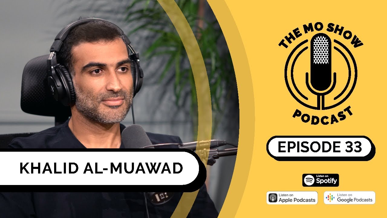 Khalid Al-Muawad 33 | The Mo Show Podcast | (Experience Design) - YouTube