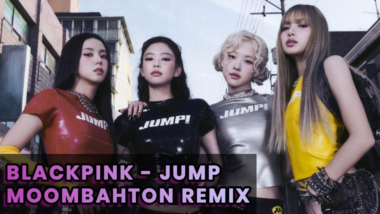 BLACKPINK - 뛰어 (Moombahton REMIX) - YouTube