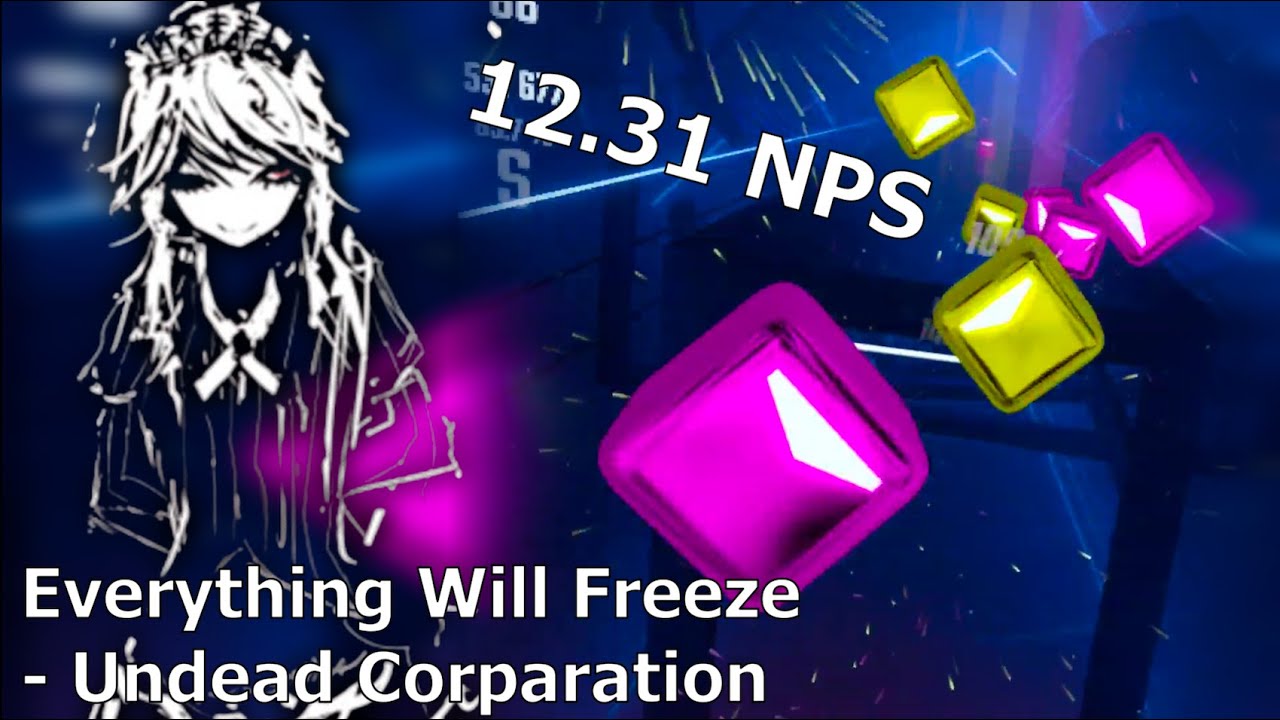 [Beat Saber] Everything Will Freeze - Undead Corporation | 12.31 NPS ...