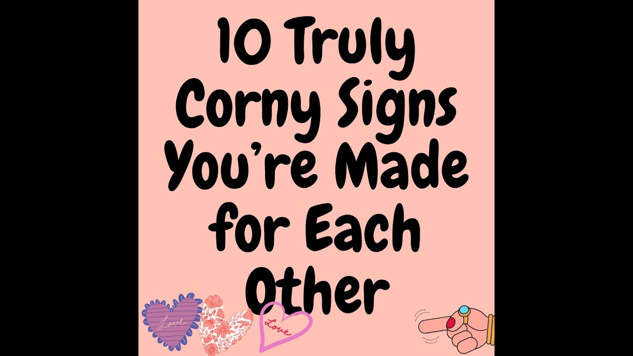 🧡10 Truly Corny Signs You’re Made for Each Other - YouTube