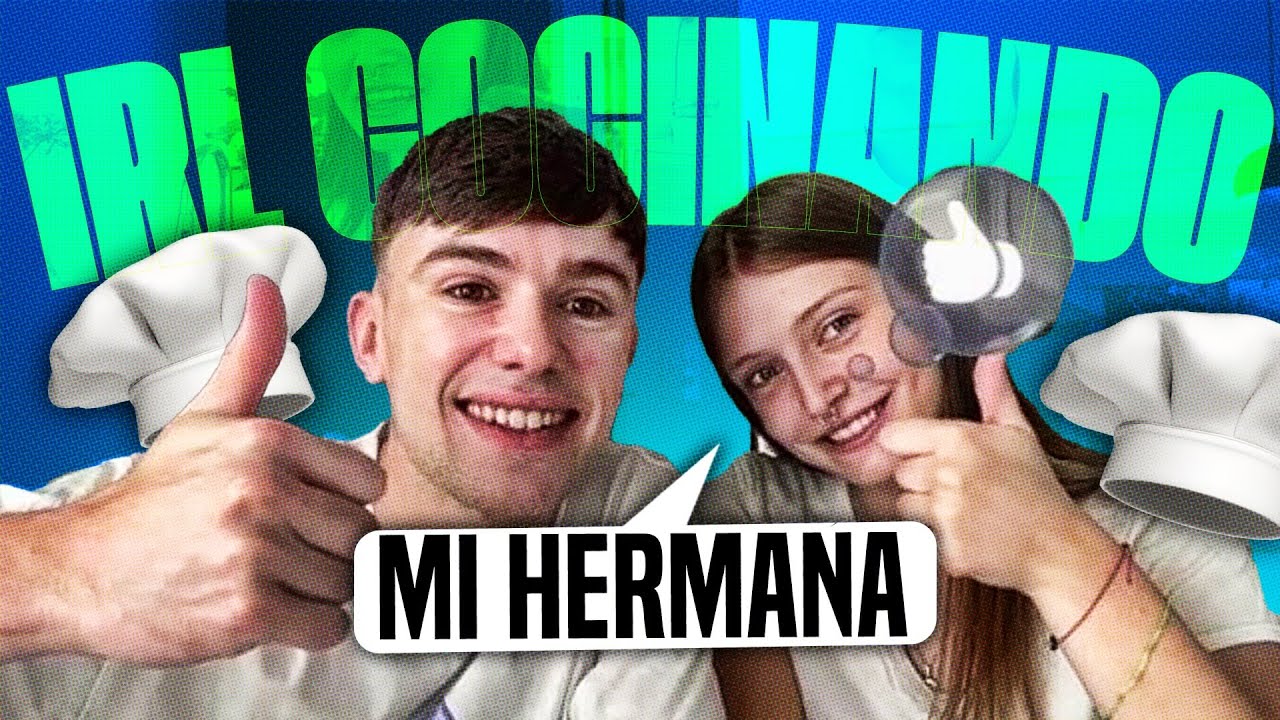 Irl Cocinando Con Mi Hermana Sale Mal Youtube