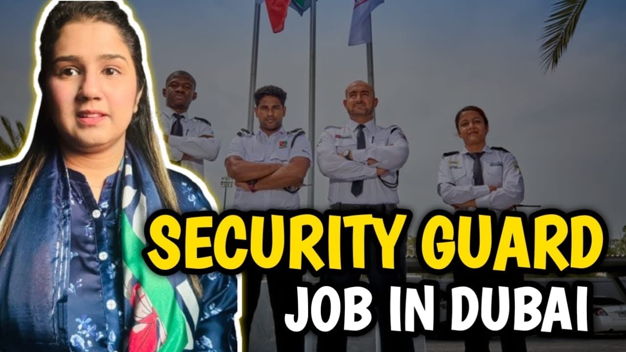 How to Get Security Guard Job in Dubai | Security Guard Job Interview ...