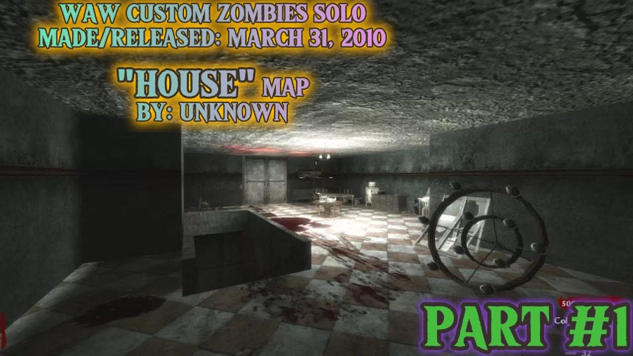 WAW Custom Zombies Solo "House" map Part #1 - YouTube