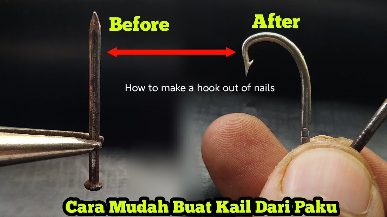 Ubah Paku Menjadi Kail || Cara buat kail pancing sidat atau Belut dari ...