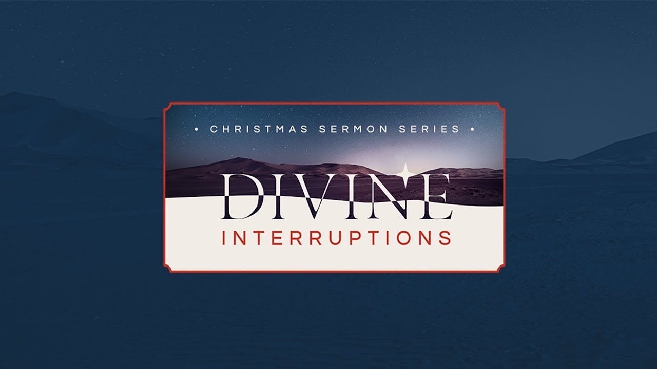 Divine Interruptions (December 23) - YouTube