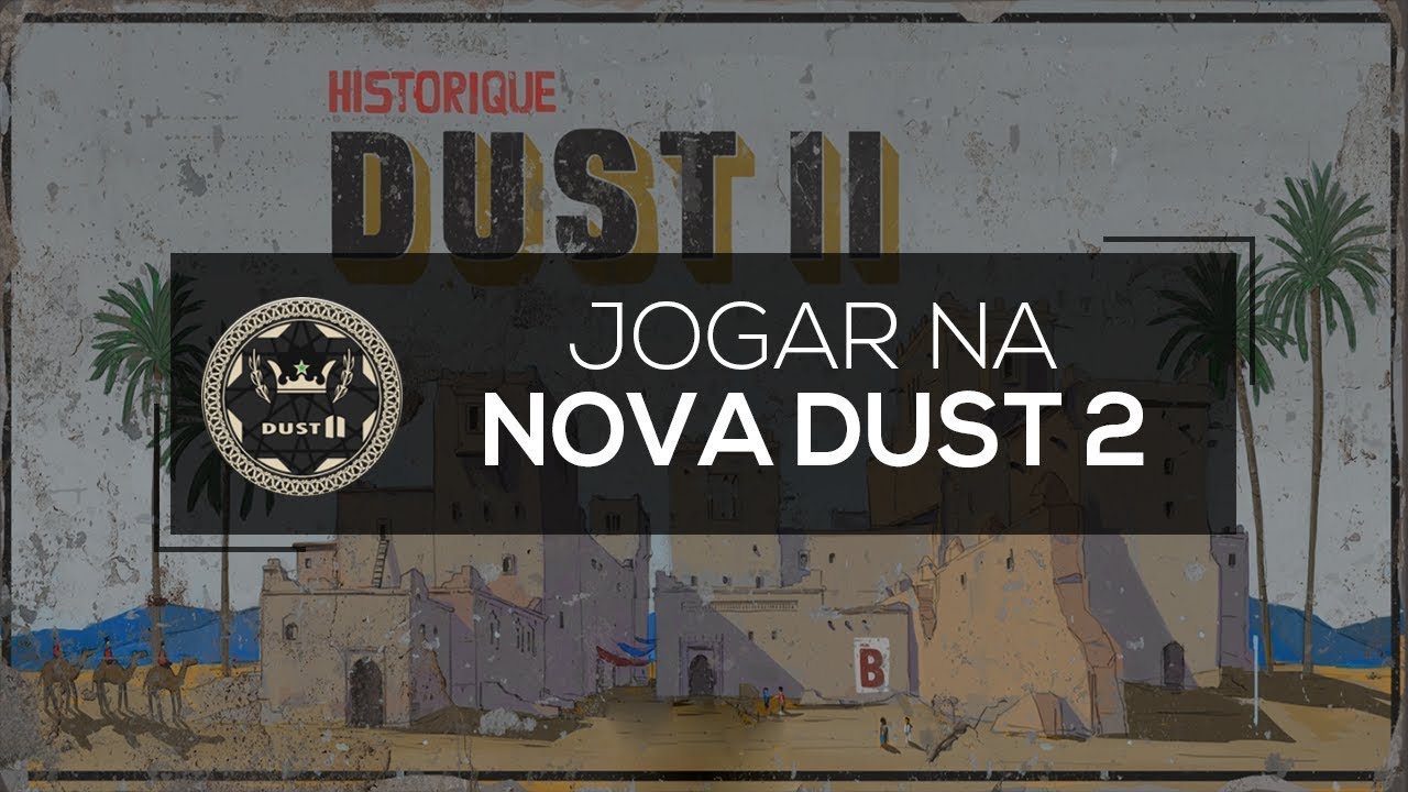 Como jogar na Nova Dust 2 - CSGO - YouTube