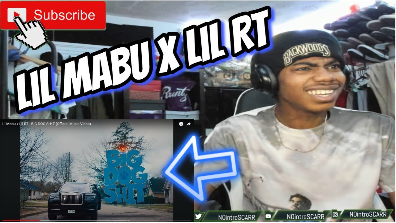 Lil Mabu x Lil RT - BIG DOG SH*T(SCARR REACTION)!!! - YouTube