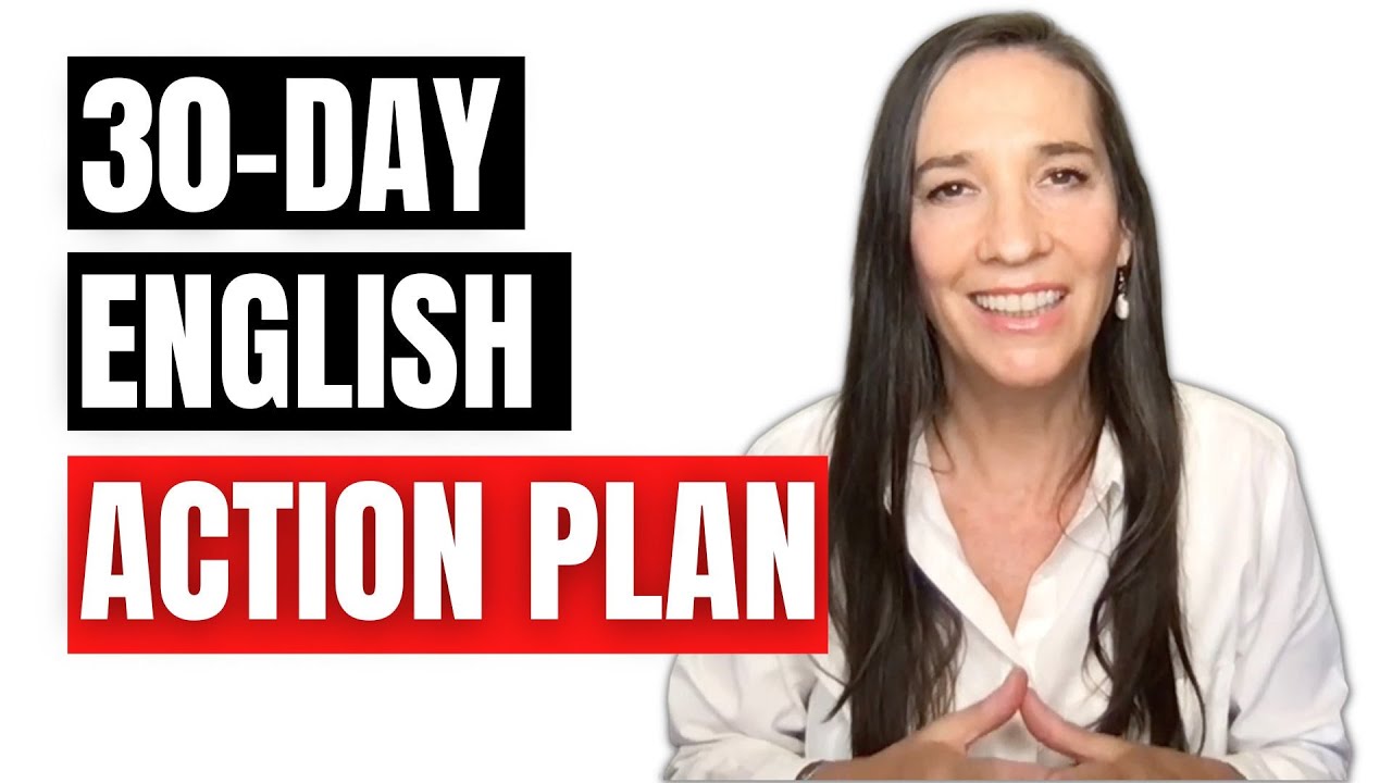 How to Create a Great 30-Day Action Plan for Independent English ...