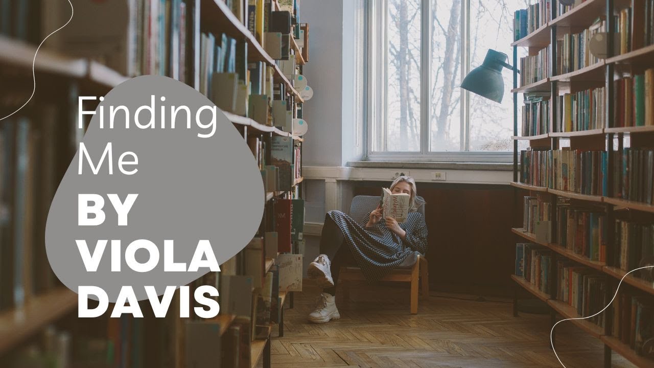 Finding Me , By. Viola Davis - YouTube