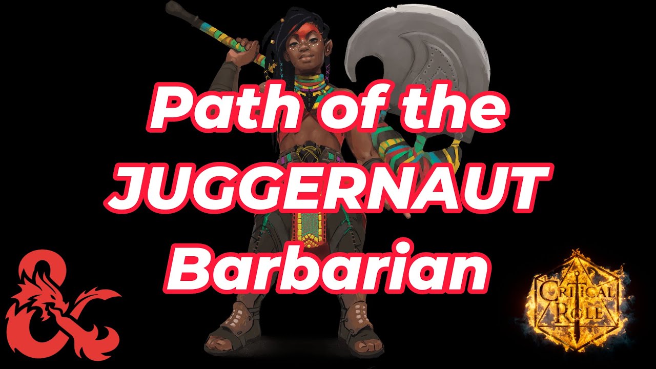 Path of the Juggernaut Barbarian: Critical Role D&D 5e - YouTube