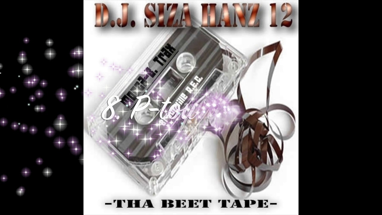DJ Siza Hanz "Tha Beet Tape" FULL CLASSIC ALBUM Mixtape - YouTube