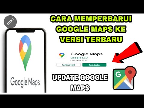 Cara Memperbarui Google Maps Ke Versi Terbaru | Update Google Maps ...