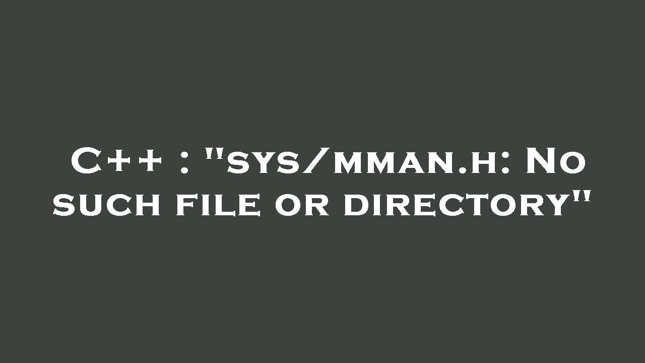 C++ : "sys/mman.h: No such file or directory" - YouTube