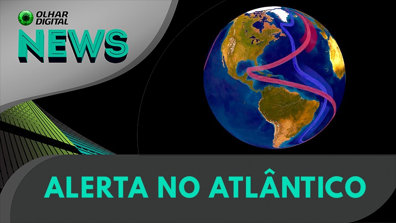 Ao vivo | Corrente do Atlântico: novo alerta global! | 28/02/2025 | #OlharDigital - YouTube