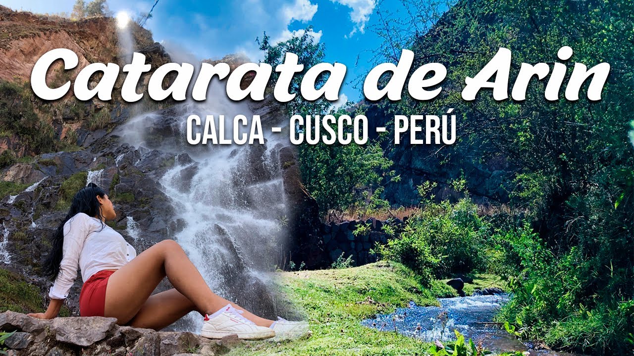 Catarata de Arin - Calca - Cusco. - YouTube