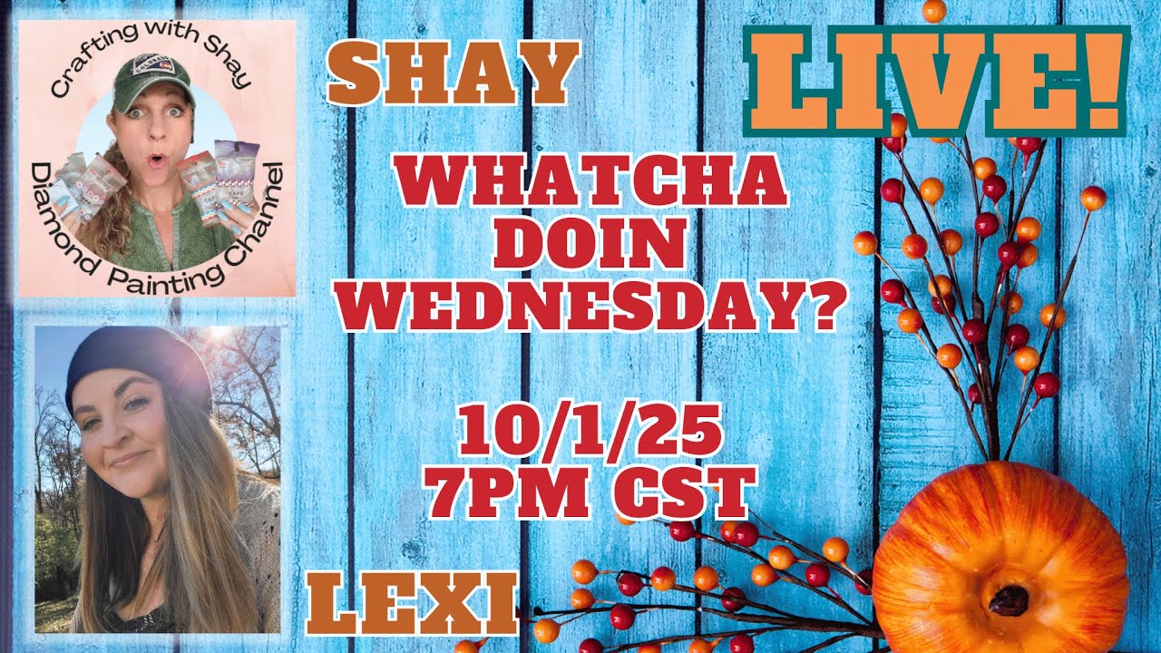 LIVE! Whatcha Doin Wednesday? - YouTube