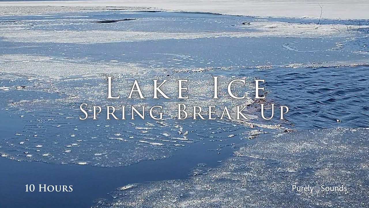 Watch and Listen To The Lake Ice Break Up | 10 Hours| Fade To Black ...