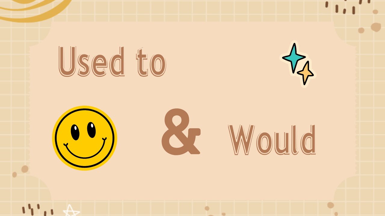 Used to and would - YouTube