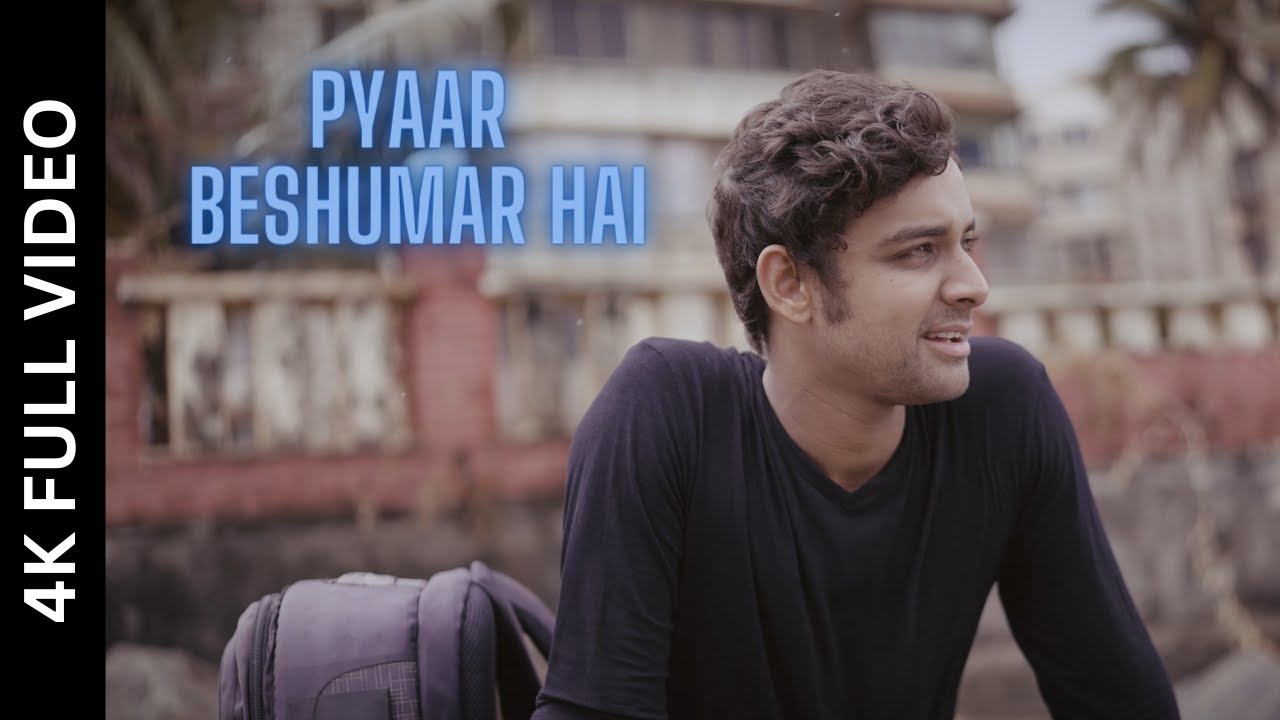 PYAAR BESHUMAR HAI | SAMARTH JUREL | RINKESH | TRUECAMFILMS | 4K VIDEO ...