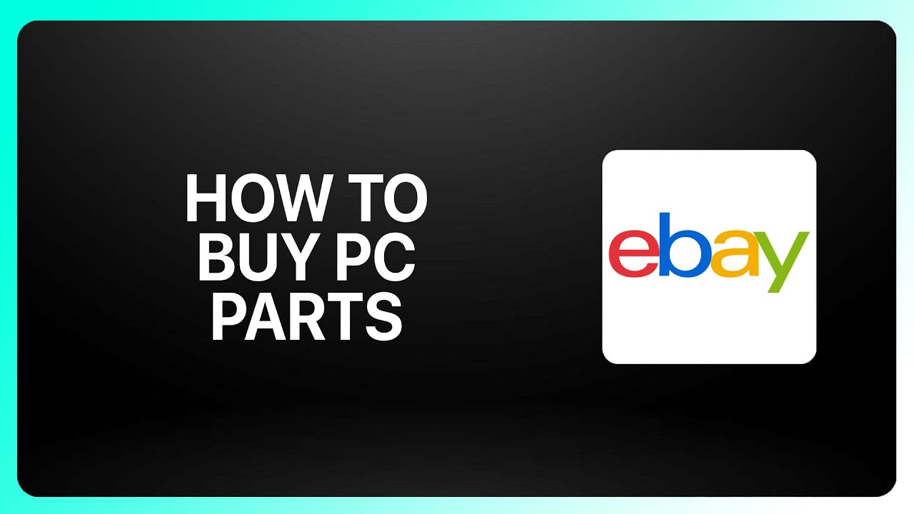 How To Buy Pc Parts On Ebay Tutorial - YouTube