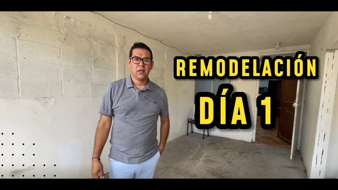 REMODELACIÓN DE CASA DÍA 1 TE MOSTRAMOS TODO EL PROCESO - YouTube