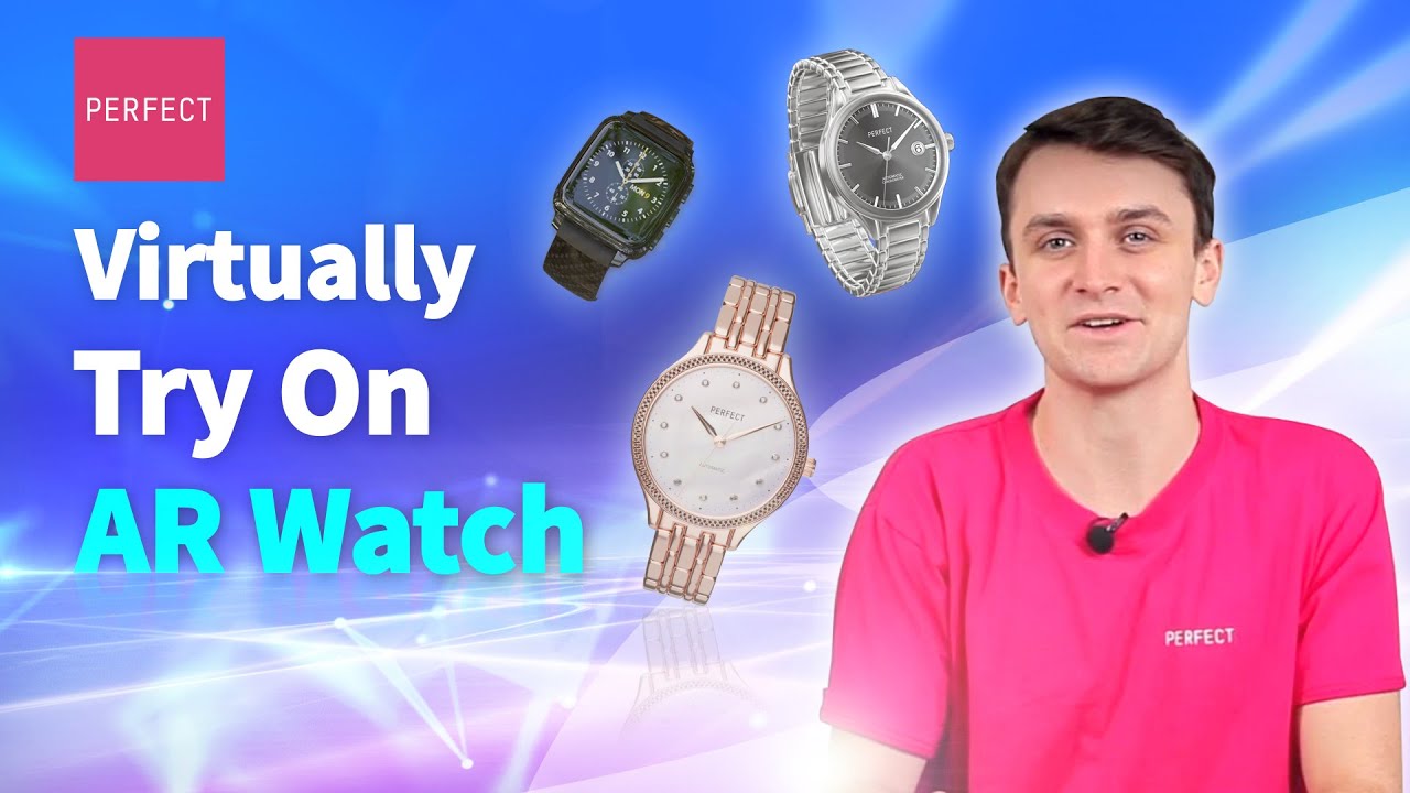 Virtually Try On Watch | See How AR Watches Can Enrich the Online ...