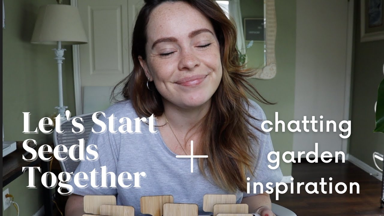Come Start Seeds with Me and Chat Garden Inspiration! - YouTube