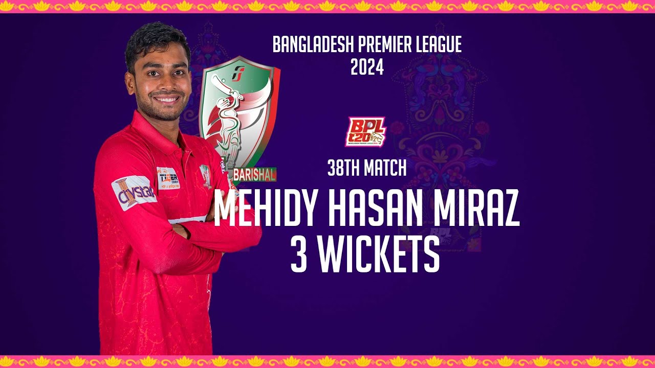 Mehidy Hasan Miraz's 3 Wickets Against Rangpur Riders | 38th Match | Season 10 | BPL 2024 - YouTube
