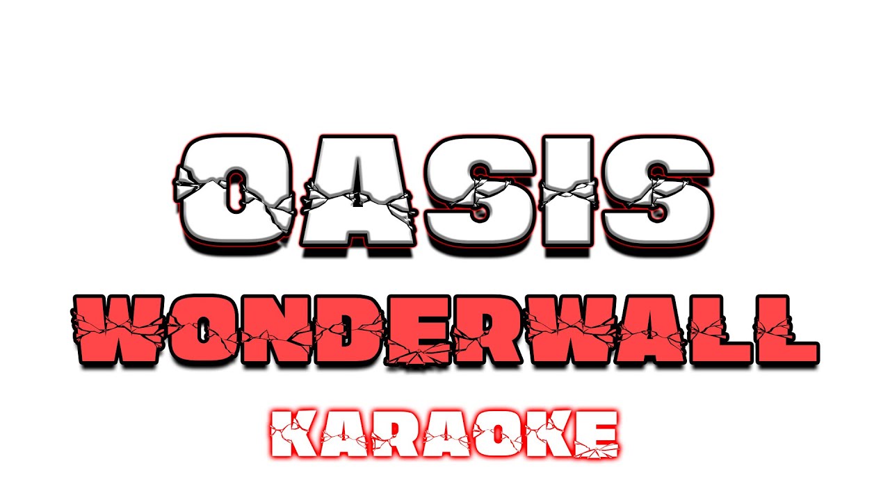 Oasis Wonderwall Karaoke Youtube