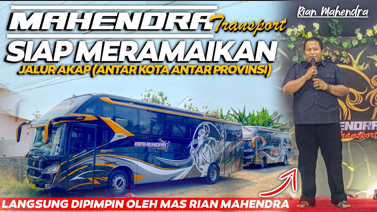 LANGSUNG DIPIMPIN OLEH MAS RIAN MAHENDRA PO MAHENDRA TRANS SIAP ...