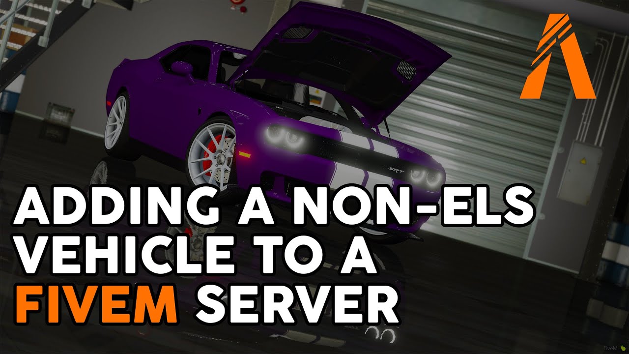 How To Add A Non-ELS (FiveM Ready) Vehicle To A FiveM Server - YouTube