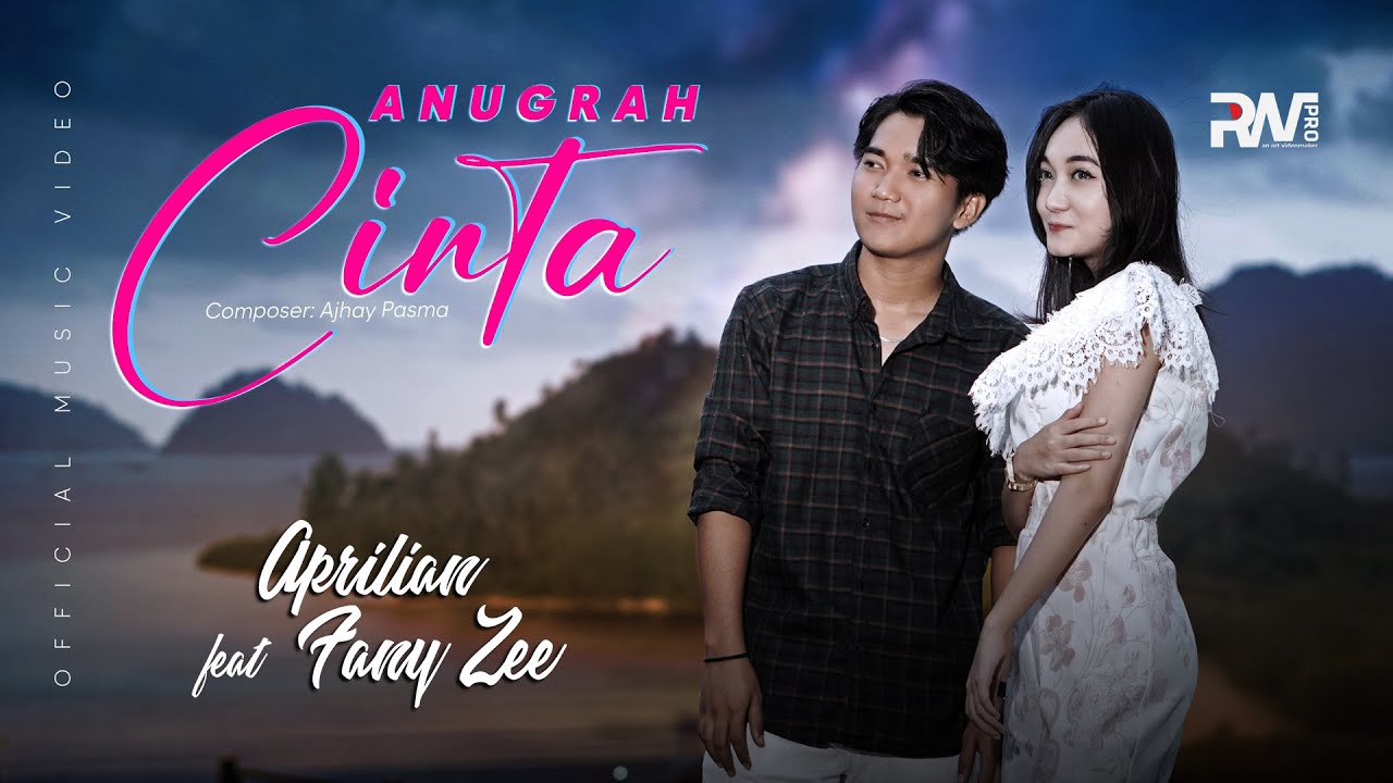 Aprilian feat. Fany Zee - Anugrah Cinta (Official Music Video) - YouTube
