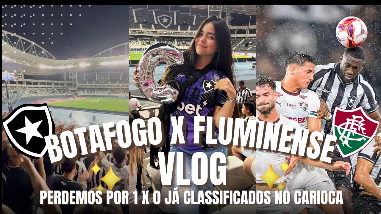 VLOG BOTAFOGO X FLUMINENSE | JÁ CLASSIFICADOS NO CARIOCA PERDEMOS COM O ...